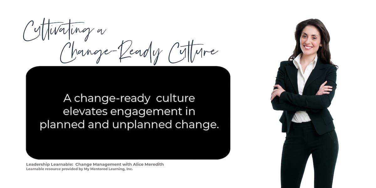Cultivating Change-Ready Cultures | Alice Meredith Cultivating Change-Ready Cultures | Alice Meredith